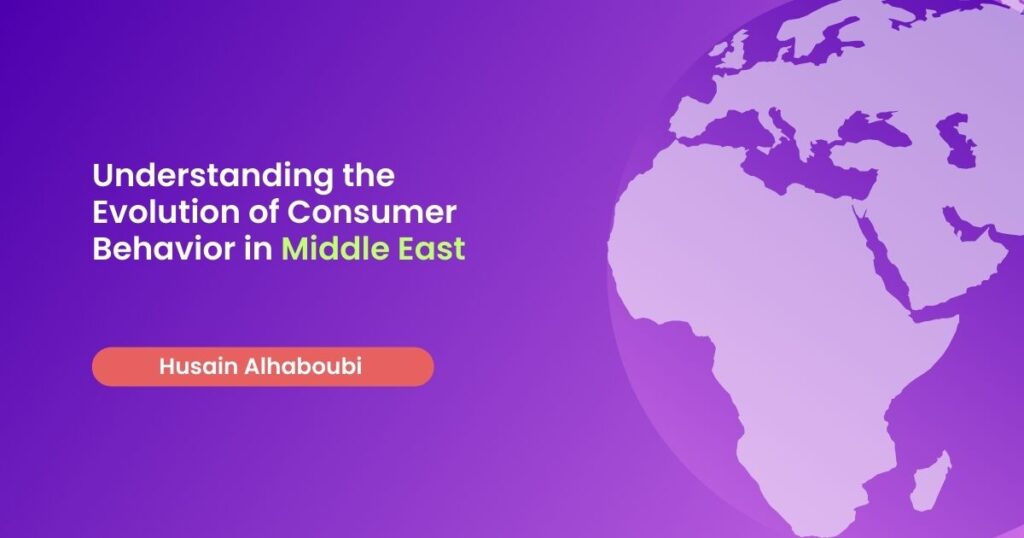 Understanding the 2025 Evolution of Consumer Behavior in Middle East E ...